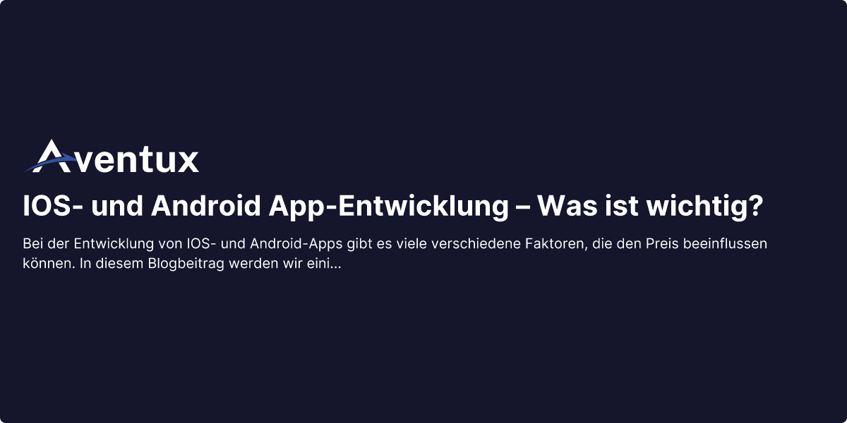 IOS- und Android App-Entwicklung – Was ist wichtig?