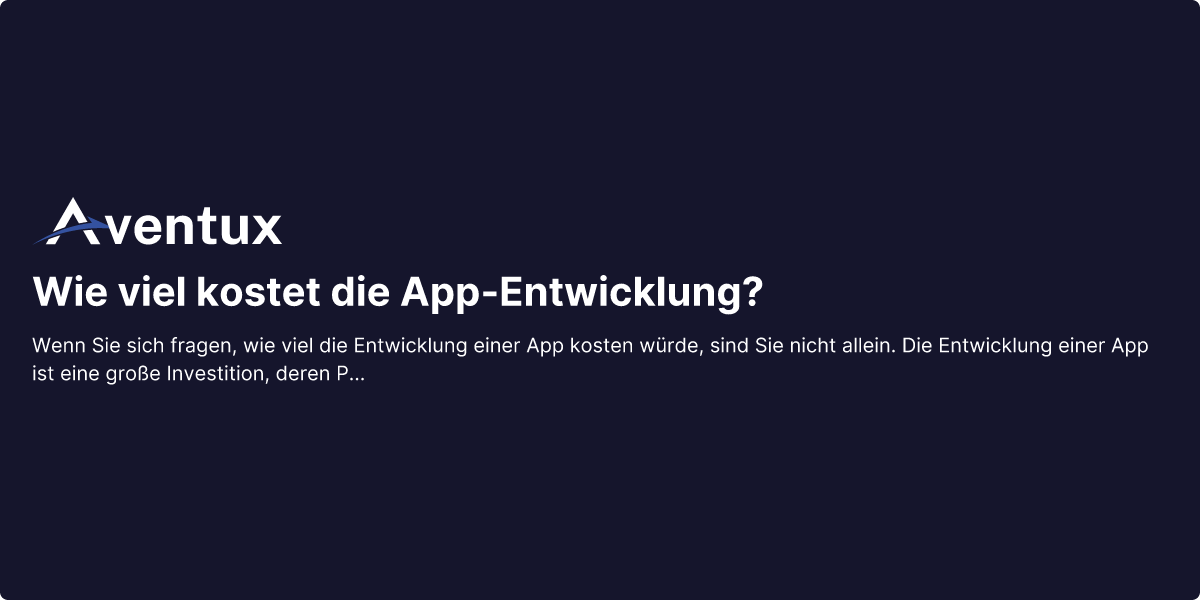 Wie viel kostet die App-Entwicklung?
